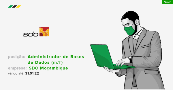 SDO Moçambique: Administrador de Bases de Dados (m/f), Maputo - emprego ...