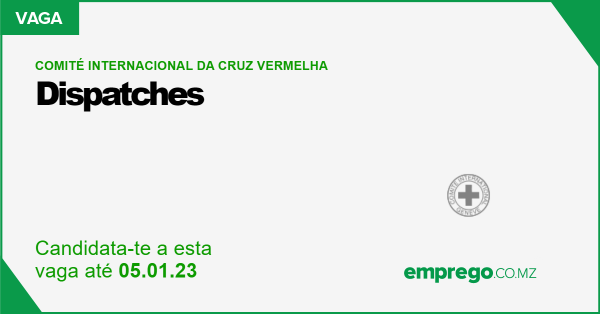 Comité Internacional da Cruz Vermelha: Dispatcher, Pemba - emprego.co.mz