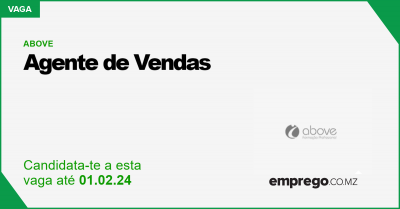Above: Agente de Vendas, Maputo - emprego.co.mz