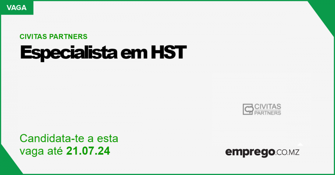 Civitas Partners: Especialista em HST, Nacala-Porto - emprego.co.mz