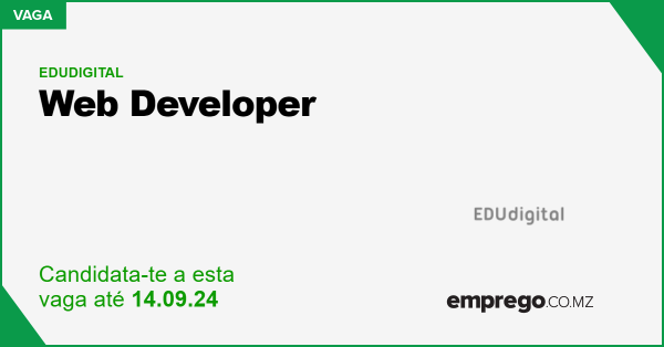 EduDigital: Web Developer, Maputo - emprego.co.mz
