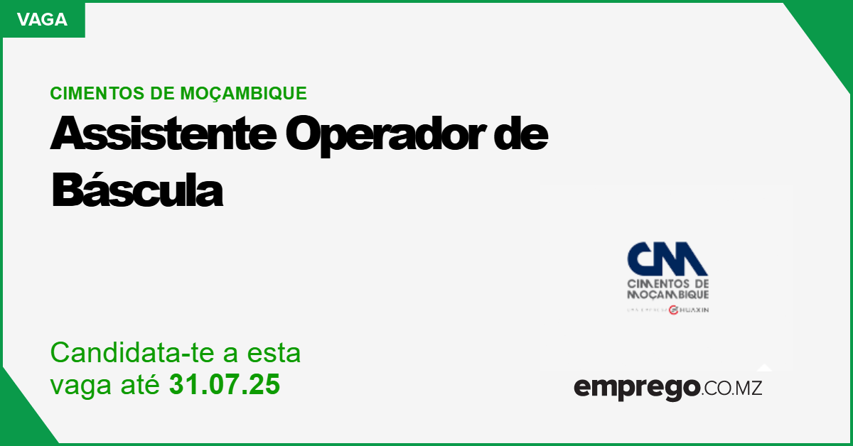 Cimentos de Moçambique: Assistente Operador de Báscula, Nacala-Porto ...